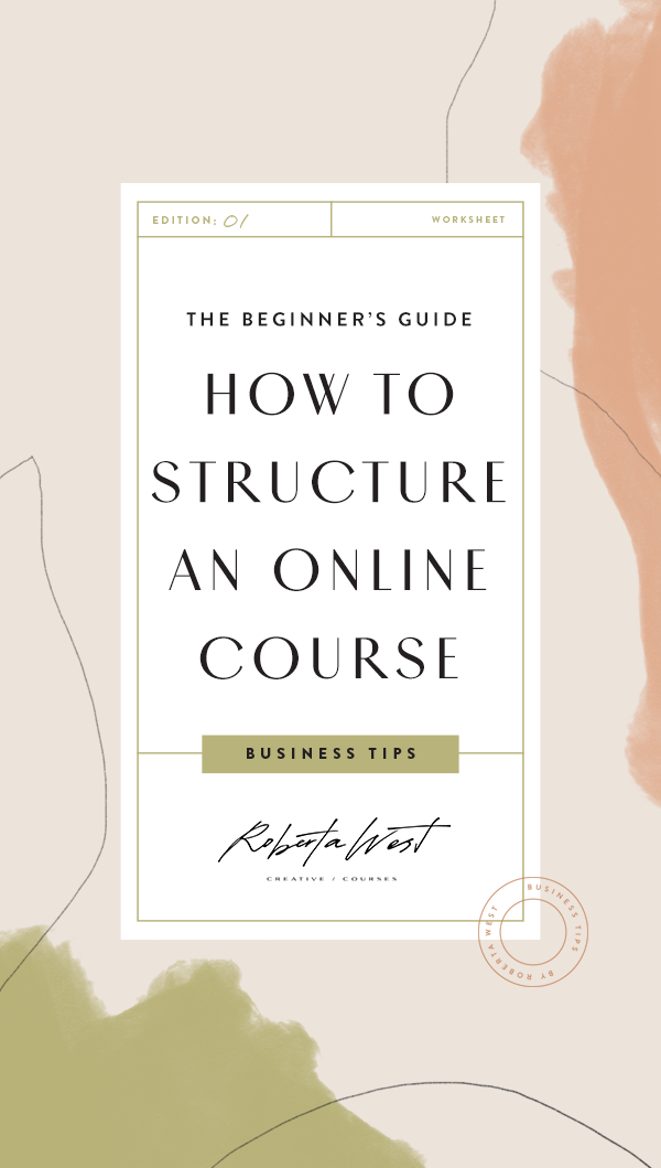 How To Structure An Online Course: A Beginner’s Guide - robertawest.com